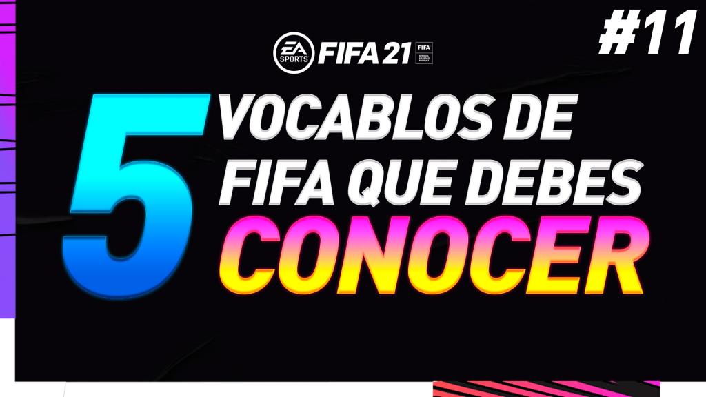 Cinco vocablos de FIFA que debes conocer #11