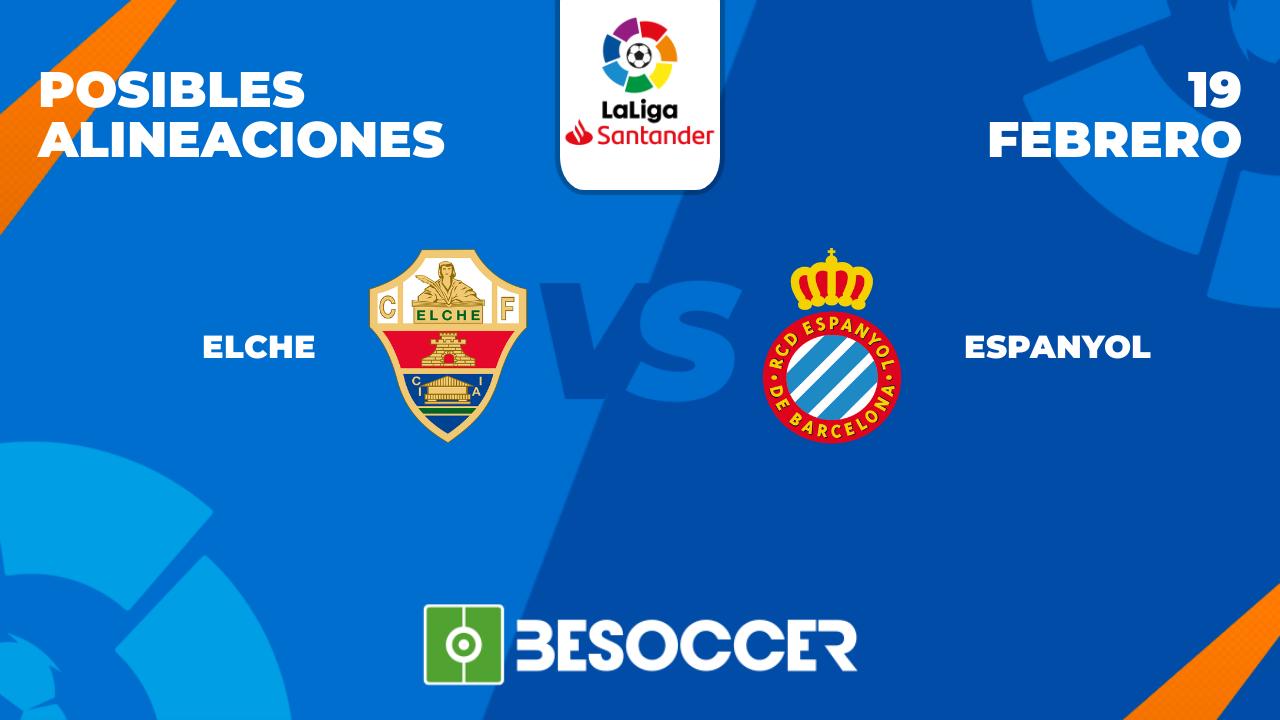 Posibles alineaciones del Elche-Espanyol